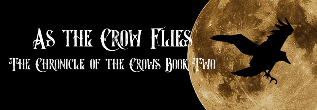 As the Crow Flies (The Chronicle of the Crows Book Two) – Steven Smith